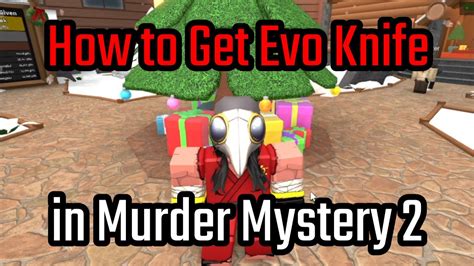 How To Get Evo Knife In Mm2 Murder Mystery 2 Roblox Youtube