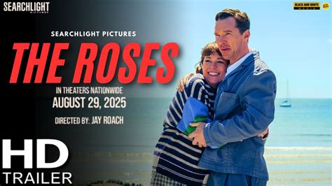 The Roses Trailer 2025 The Roses Benedict Cumberbatch Olivia Colman