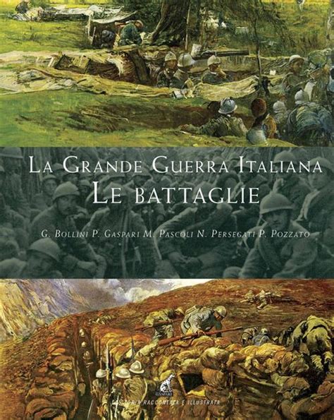La Grande Guerra Italiana Le Battaglie Le 12 Battaglie Dellisonzo
