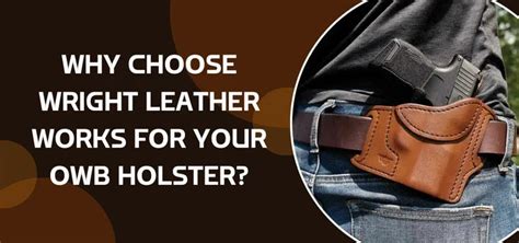 Wright Leather Works Owb Holsters Wright Leather Works® Llc