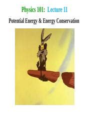 Lecture11 Pptx Physics 101 Lecture 11 Potential Energy Energy