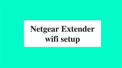 ppt netgear extender wifi setup powerpoint presentation free