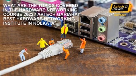 Best Hardware Networking Institute In Kolkata Aptech Gariahat