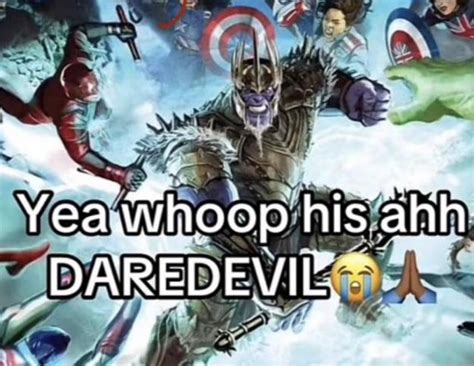 Daredevil Versus Thanos Thanos Know Your Meme