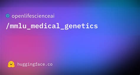 openlifescienceai mmlu medical genetics · datasets at hugging face