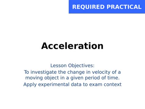 2018 Aqa Gcse Physics Unit 2 P2 Acceleration Required Practical Teaching Resources