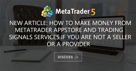 New Article How To Make Money From Metatrader Appstore And Trading