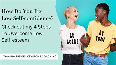 How Do You Fix Low Self Confidence 4 Steps To Overcome Low Self Esteem