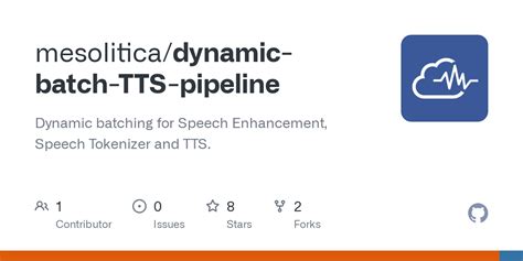 Github Malaysia Aidynamic Batch Tts Pipeline Dynamic Batching For Speech Enhancement Speech