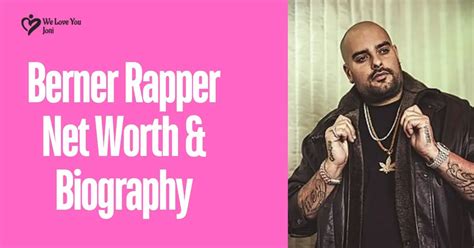 Berner Rapper Wealth Journey And Secrets We Love You Joni