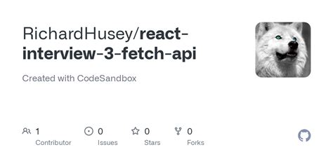 Github Richardhuseyreact Interview 3 Fetch Api Created With Codesandbox
