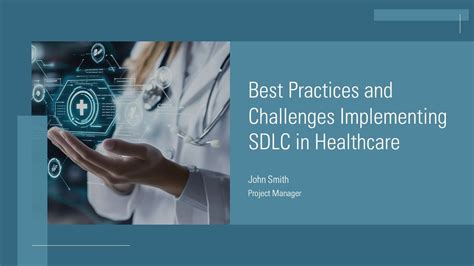 Best Practices And Challenges Implementing Sdlc In Healthcare Ppt Powerpoint Acp