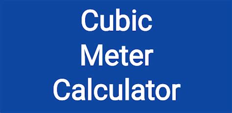 Cubic Meter Calculator Android App