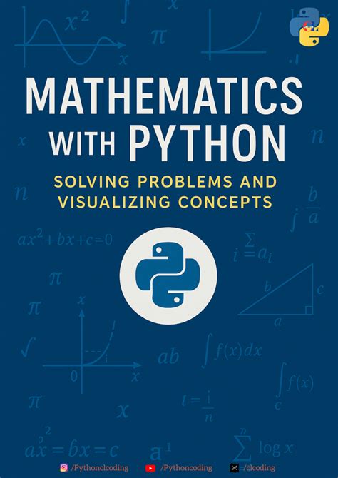 Mathematics With Python Solving Problems And Visualizing Concepts