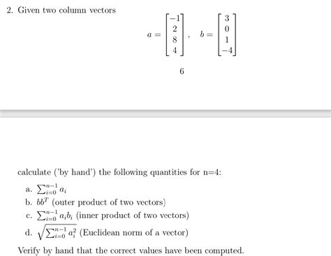 Solved Given Two Column Vectorsa 1284 B6 301 4 Calculate Chegg Com