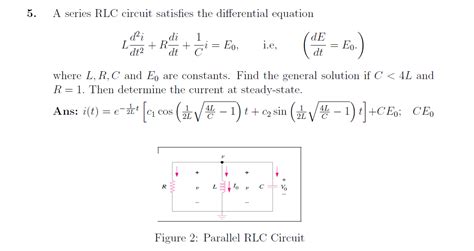 Solved 5 A Series Rlc Circuit Satisfies The Differential