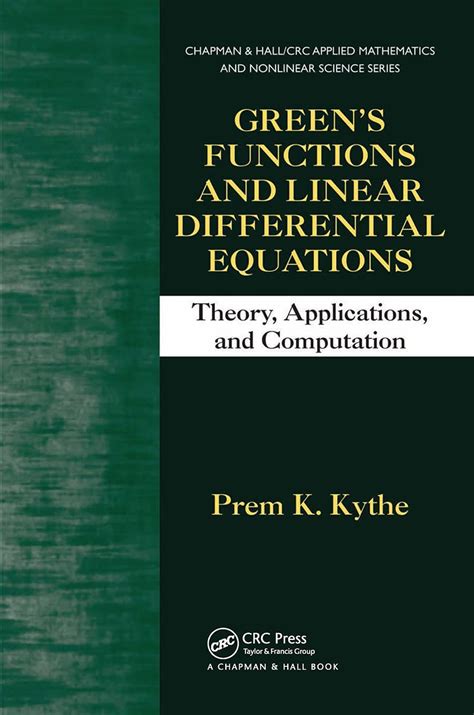Greens Functions And Linear Differential Equations Chapman And Hallcrc