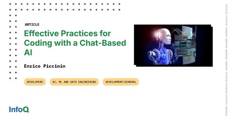 effective practices for coding with a chat based ai infoq