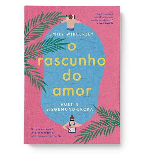 Lançamento O rascunho do amor Emily Wibberley e Austin Siegemund