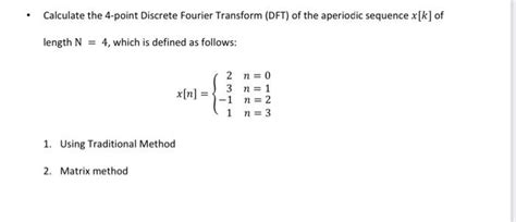 Solved Calculate The 4 Point Discrete Fourier Transform Chegg Com