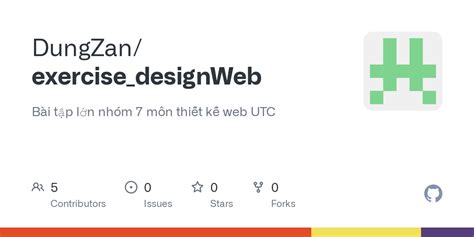 Github Dungzanexercisedesignweb Bài Tập Lớn Nhóm 7 Môn Thiết Kế Web Utc