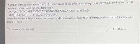 Solved A Portion Of The Sequence From The Dna Coding Strand