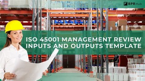Iso 45001 Management Review Inputs And Outputs Template