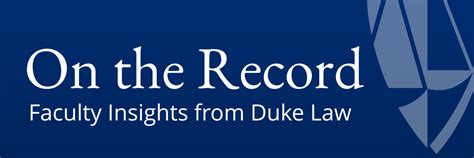 Learn From Duke Law Faculty Duke University School Of Law