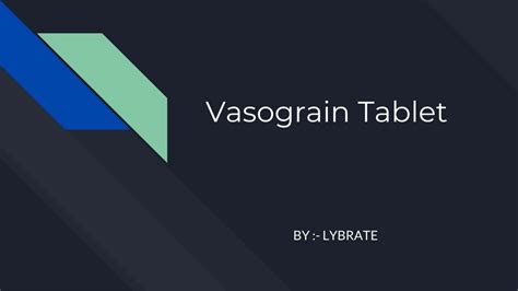 Ppt Vasograin Tablet Powerpoint Presentation Free Download Id7856041