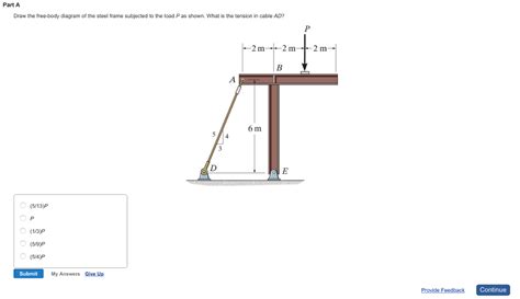 Solved Part A Draw The Free Body Diagram Of The Steel Frame