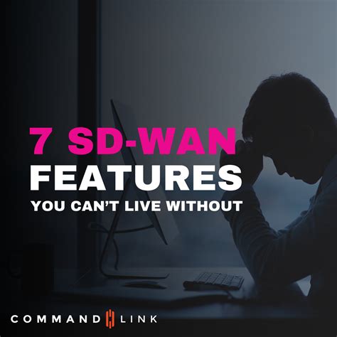 Cios 7 Favorite Sd Wan Features Commandlink