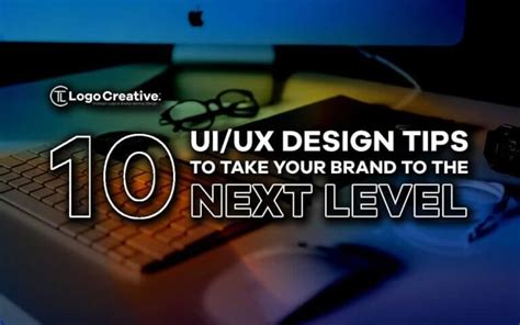 UX UI Design Tips To Take Your Brand To The Next Level