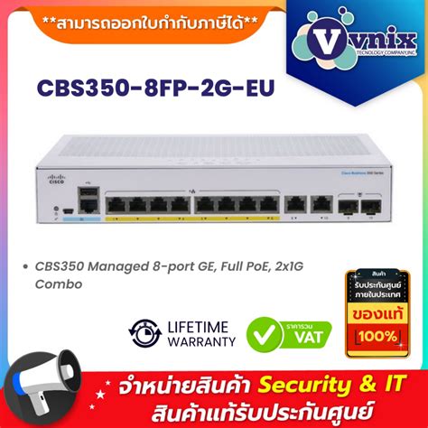 Cisco CBS FP G EU CBS Managed Port GE Full PoE X G Combo By Vnix Group Shopee