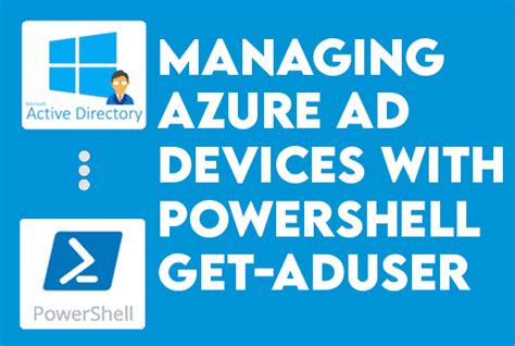 Managing Azure Ad Devices With Powershell Techsyncer