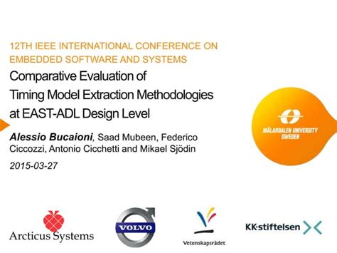 Comparative Evaluation Of Timing Model Extraction Methodologies At East Adl Design Level Pptx