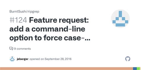 feature request add a command line option to force case sensitive search · issue 124