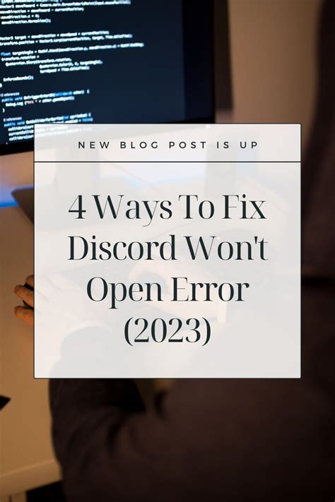 Ways To Fix Discord Won T Open Error