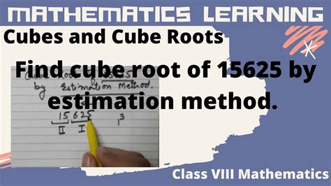 Cube Root Of 15625 By Estimation Method Youtube