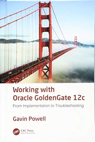 working with oracle goldengate 12c from implementation to