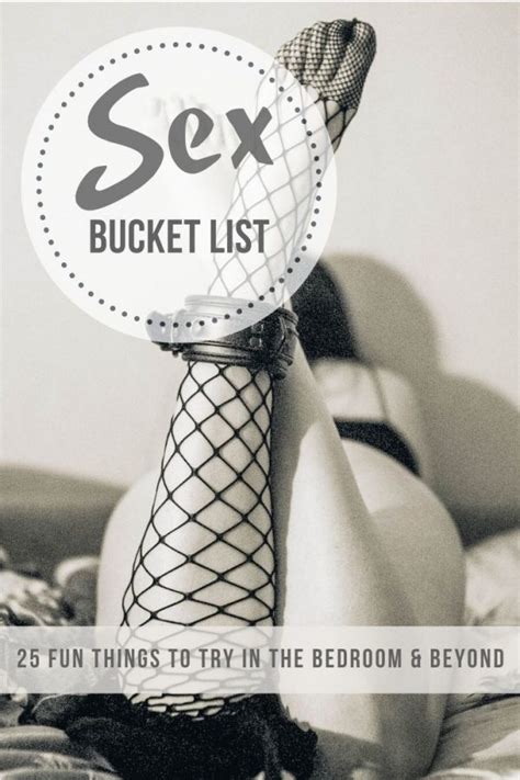 Sex Bucket List Fun Things To Try In The Bedroom Beyond