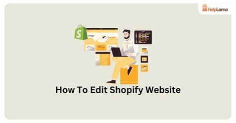 How To Edit Shopify Website Complete Guide