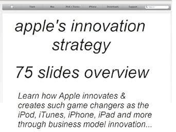 Amazon Com Apple S Innovation Strategy Learn How Apple And Steve Jobs Innovate Apple