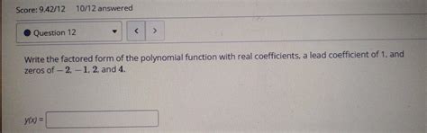 Solved Write The Factored Form Of The Polynomial Function