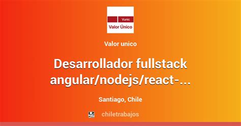 Desarrollador Fullstack Angularnodejsreact Presencial 2 Santiago Chiletrabajos