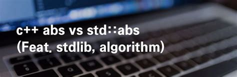 C Abs Vs Stdabs Feat Stdlib Algorithm 쉽게 쓰는 Easy To Use