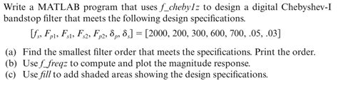 Solved Write A Matlab Program That Uses Fchebylz To Design
