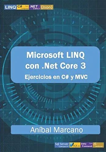 microsoft linq con core 3 ejercicios en c y mvc 41yne envío gratis