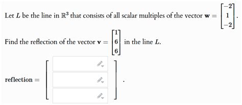 Solved Let L ﻿be The Line In R3 ﻿that Consists Of All Scalar