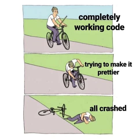 If It Works Dont Touch It ·