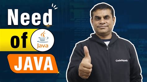 need of java by manish bhatia sir codesquadz youtube